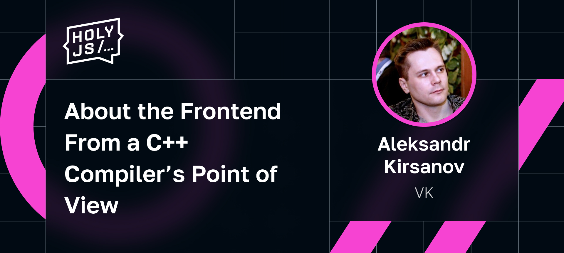 About the Frontend From a C++ Compiler’s Point of View | Talk at HolyJS ...