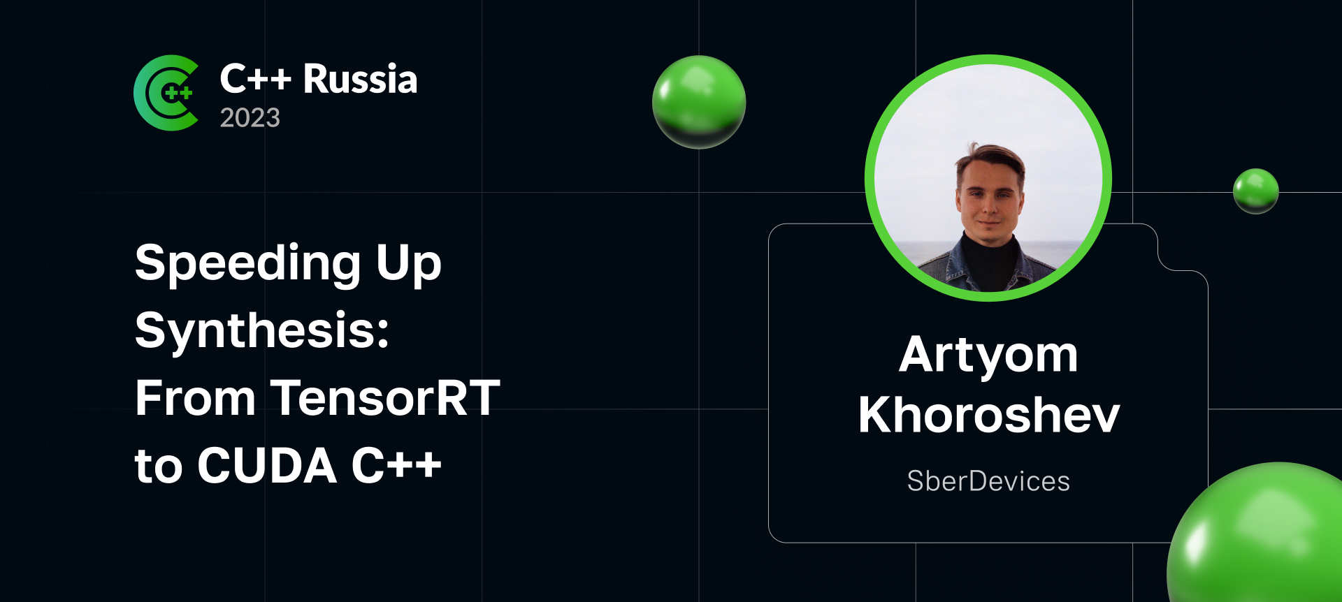 Speeding Up Synthesis: From TensorRT to CUDA C++ | Talk at С++ Russia 2023