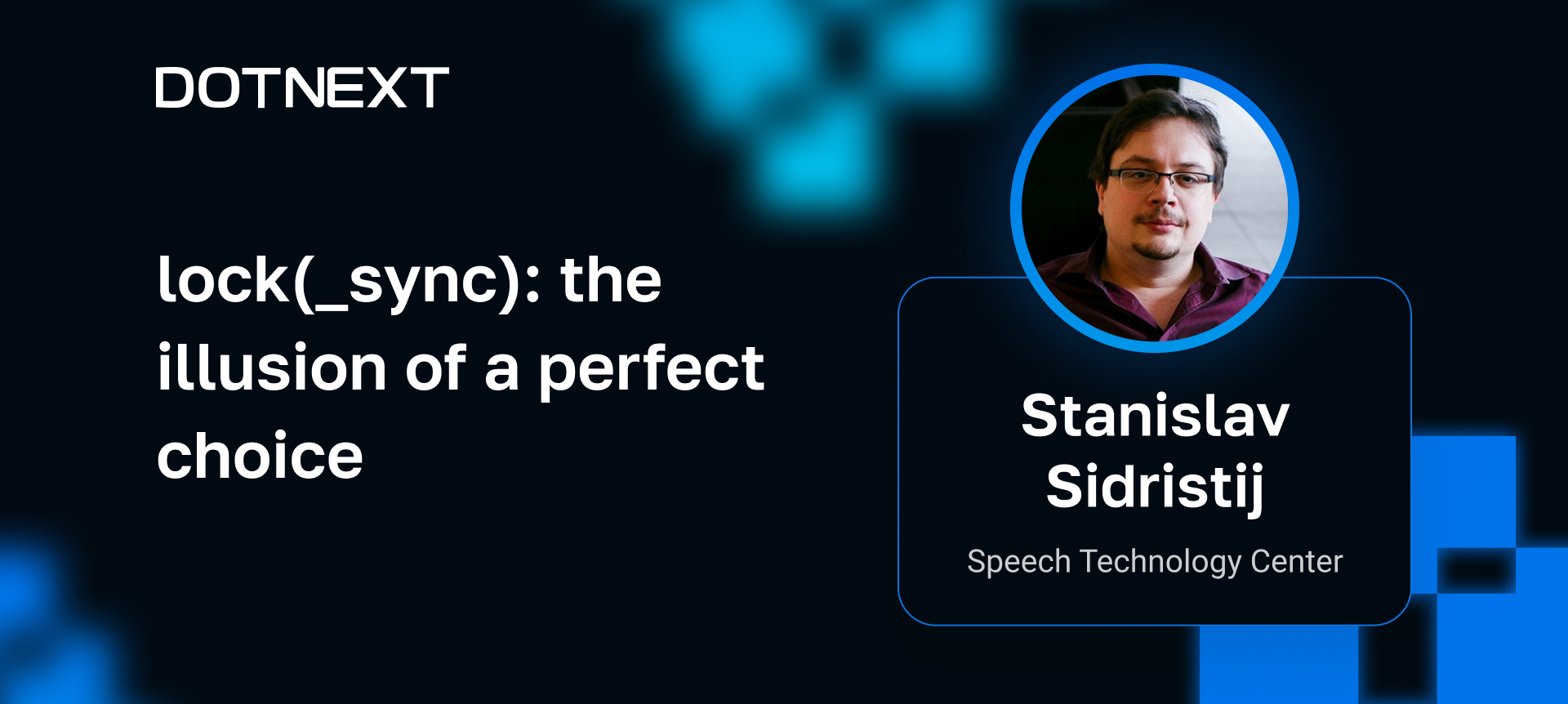 lock(_sync): the illusion of a perfect choice | Talk at DotNext 2022 Autumn